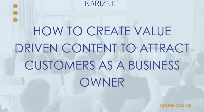 How to Create Value Driven Content to Attract Customers As a Business ...